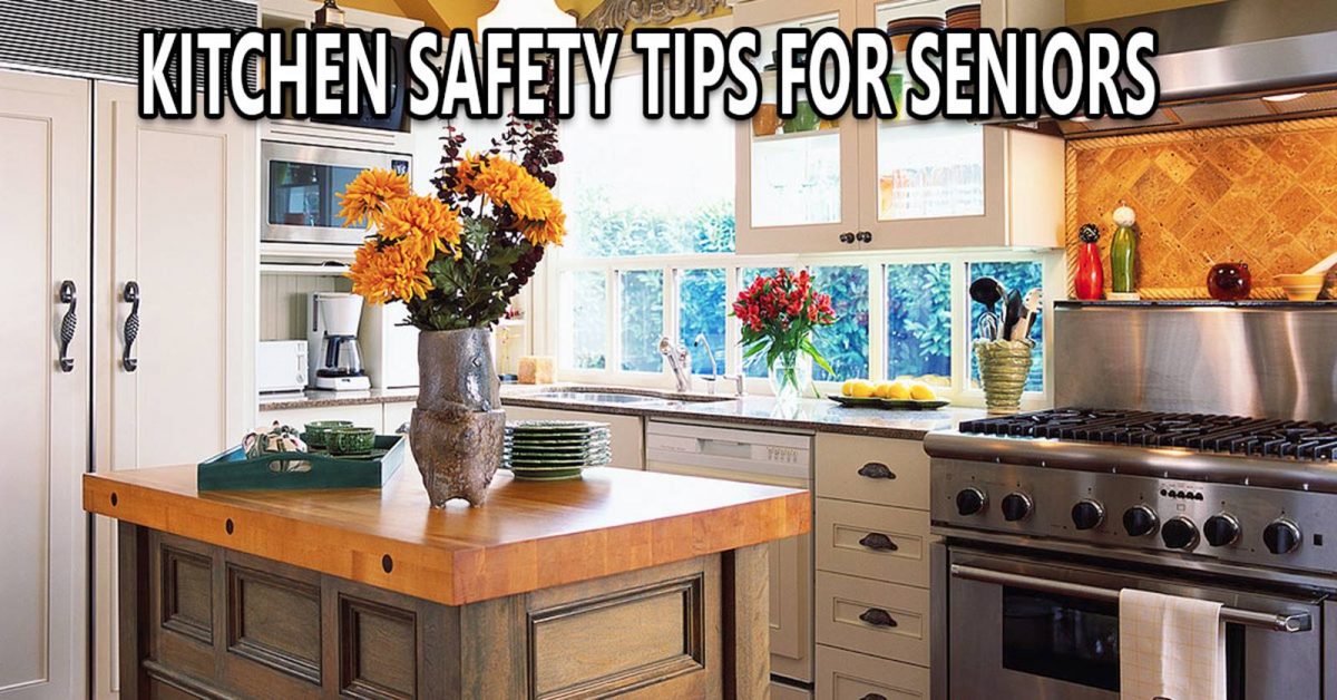 Kitchen Safety Tips for Senior Citizens | Guardian Angels of Home ...